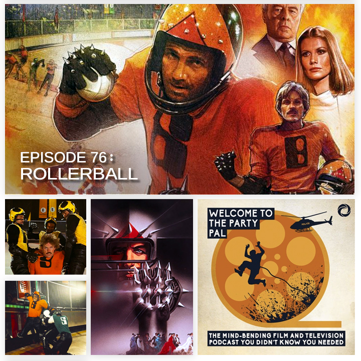 Welcome To The Party Pal — Rollerball