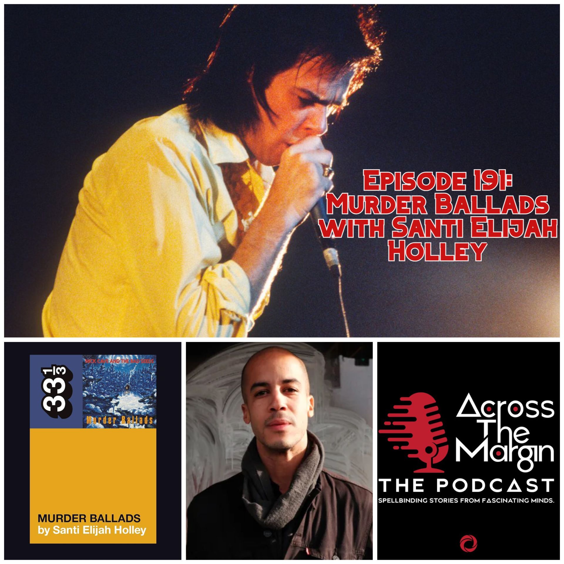 Across The Margin : The Podcast — Murder Ballads with Santi Elijah ...