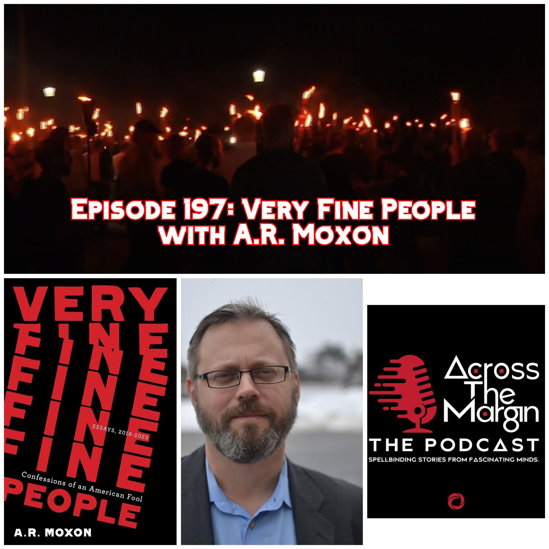Across The Margin : The Podcast — Very Fine People with A.R. Moxon ...